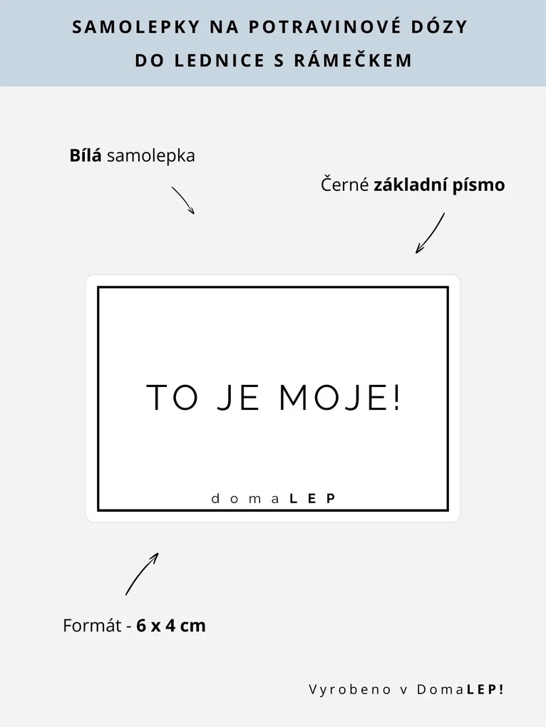 TO JE MOJE! - Samolepka s rámečkem na dózy do lednice, 6 x 4 cm