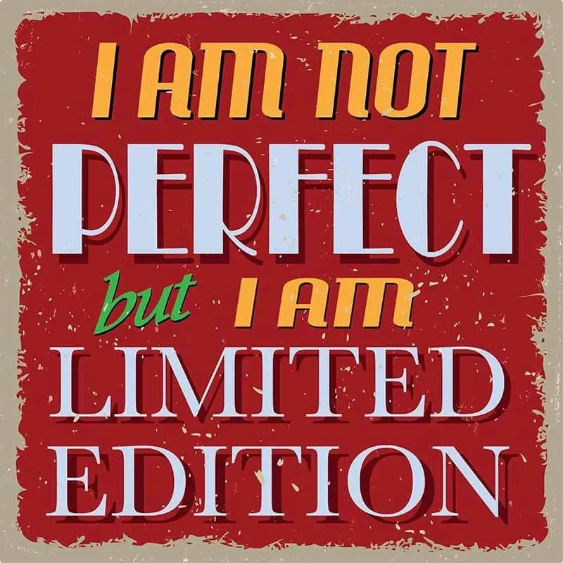 Cedule I am not Perfect but I am Limited Edition