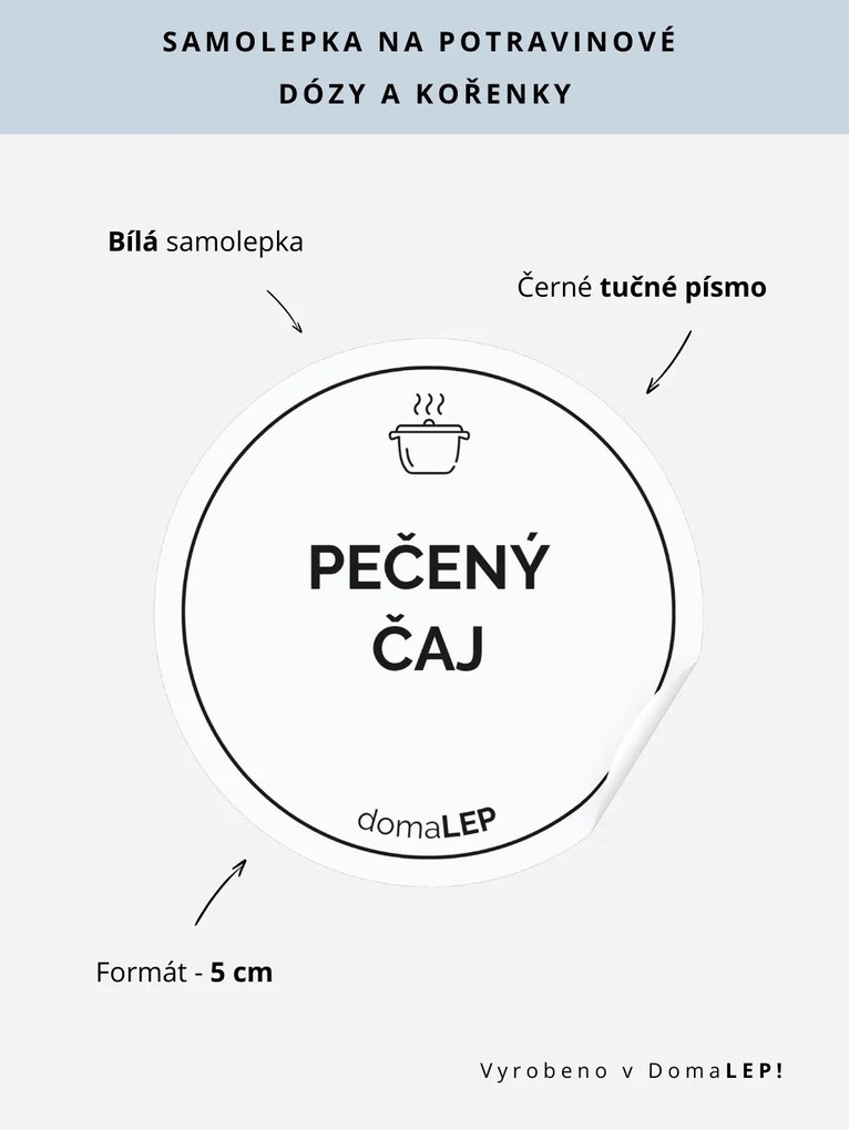PEČENÝ ČAJ – bílá samolepka na dózu, tučné písmo, 5 cm | DomaLEP