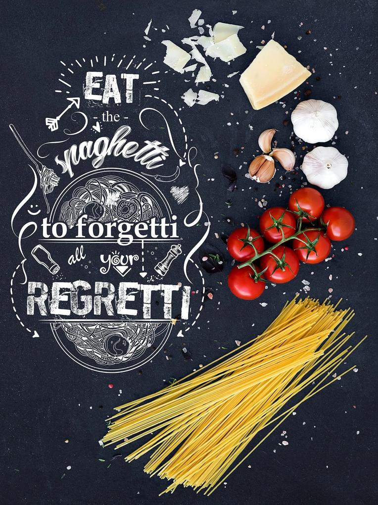 Postershop Fototapeta: Eat the Spaghetti to forget all zour Regretti - 184x254 cm