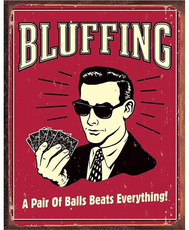 Plechová cedule Bluffing - Pair of Balls 40 cm x 32 cm