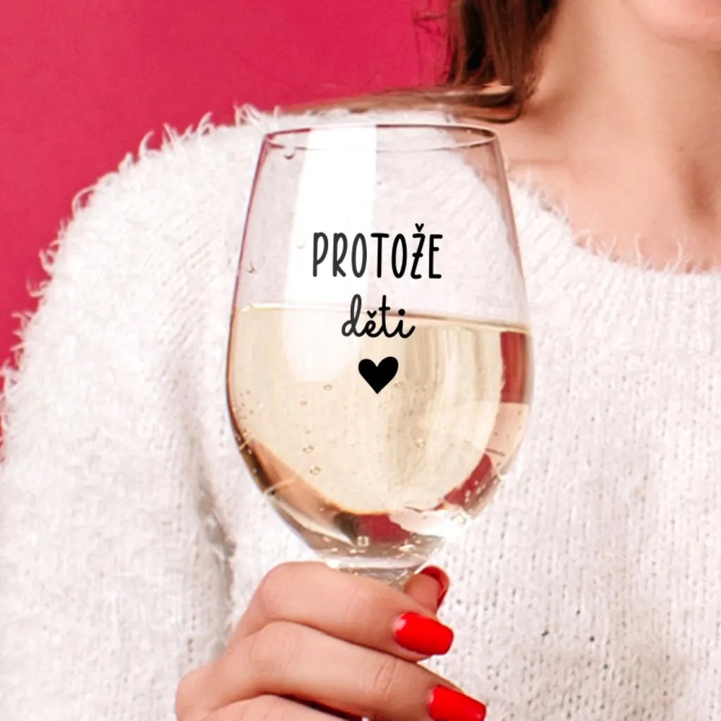 Ahome CZ Čirá sklenice na víno 450ml - Protože děti