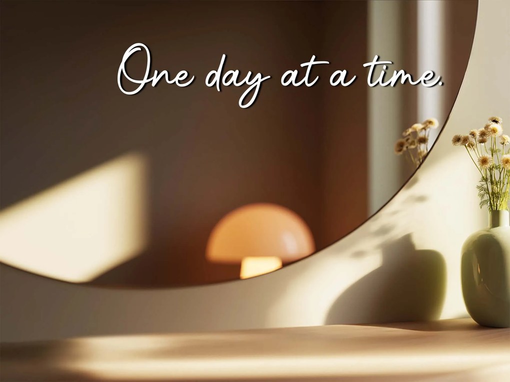 Samolepka na zrcadlo S24 – One day at time.