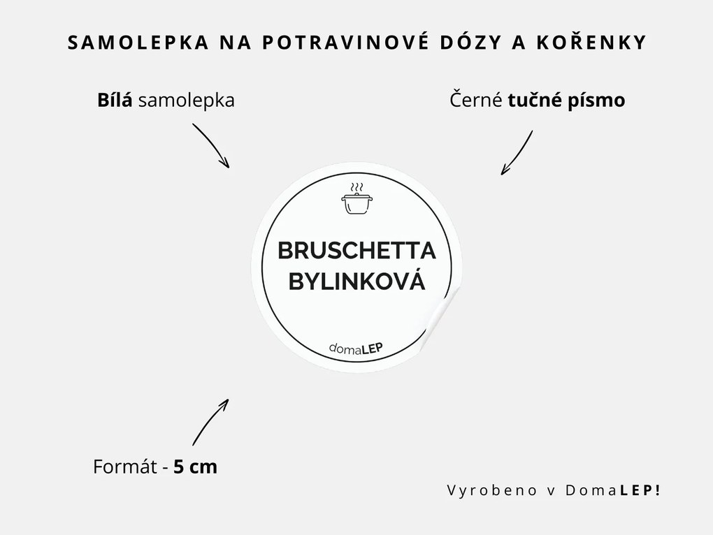 BRUSCHETTA BYLINKOVÁ - omyvatelná samolepka na kořenky, výběr rozměrů Ø 5 cm / 5 x 5 cm / 6 x 8 cm | DomaLEP tvar: KOLEČKO, barva: BÍLÁ - ČERNÉ písmo, velikost: Ø 5 cm - základní písmo