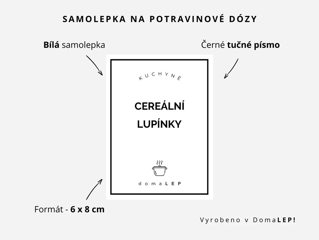 CEREÁLNÍ LUPÍNKY - omyvatelná samolepka na dózu, výběr rozměrů Ø 5 cm / 5 x 5 cm / 6 x 8 cm | DomaLEP tvar: OBDÉLNÍK, barva: BÍLÁ - ČERNÉ písmo, velikost: š. 6 cm x v. 8 cm - tučné písmo