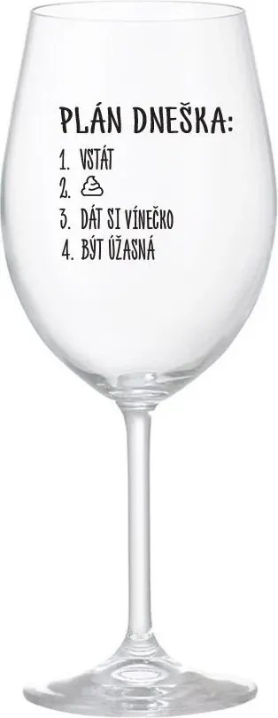 PLÁN DNEŠKA - VSTÁT - čirá sklenice na víno 350 ml