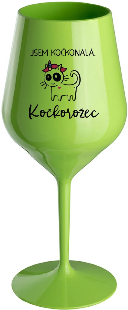 JSEM KOČKONALÁ. KOČKOROŽEC - zelená nerozbitná sklenice na víno 470 ml