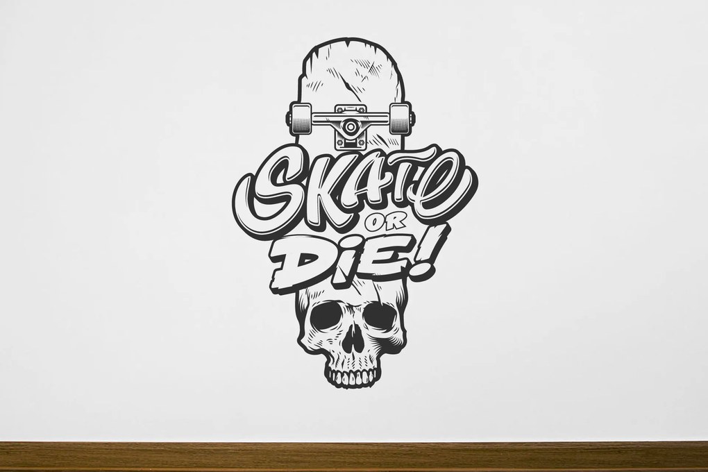 Lepy.cz Samolepka na zeď Skate or die Velikost (šířka x výška): 40x58cm, Barevná varianta: Bílá