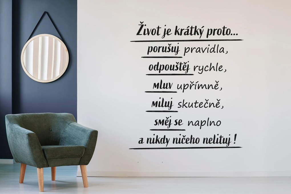 Samolepka na zeď Život je krátký Barevná varianta: Černá, Velikost (šířka x výška): 45x55cm