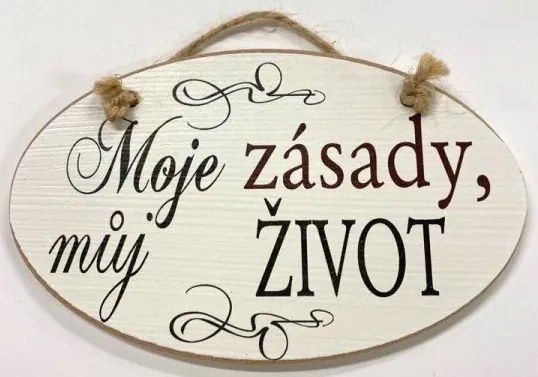Bondecor Dřevěná dekorace  "Moje zásady, můj život" 18x11cm Jazyk: SK