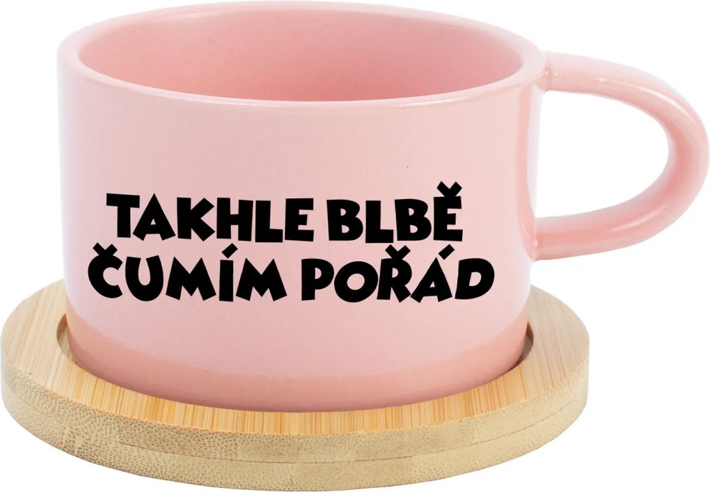 TAKHLE BLBĚ ČUMÍM POŘÁD - růžový hrníček makronka 200 ml