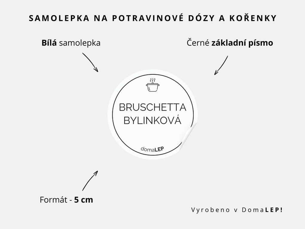 BRUSCHETTA BYLINKOVÁ - omyvatelná samolepka na kořenky, výběr rozměrů Ø 5 cm / 5 x 5 cm / 6 x 8 cm | DomaLEP tvar: OBDÉLNÍK, barva: BÍLÁ - ČERNÉ písmo, velikost: š. 6 cm x v. 8 cm - tučné písmo