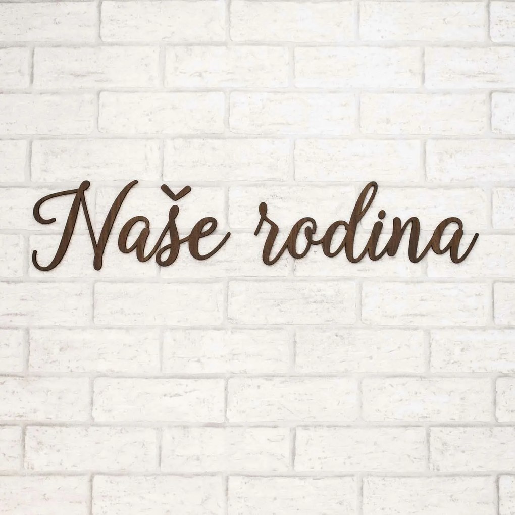 DUBLEZ | Dřevěný nápis na stěnu - Naše rodina