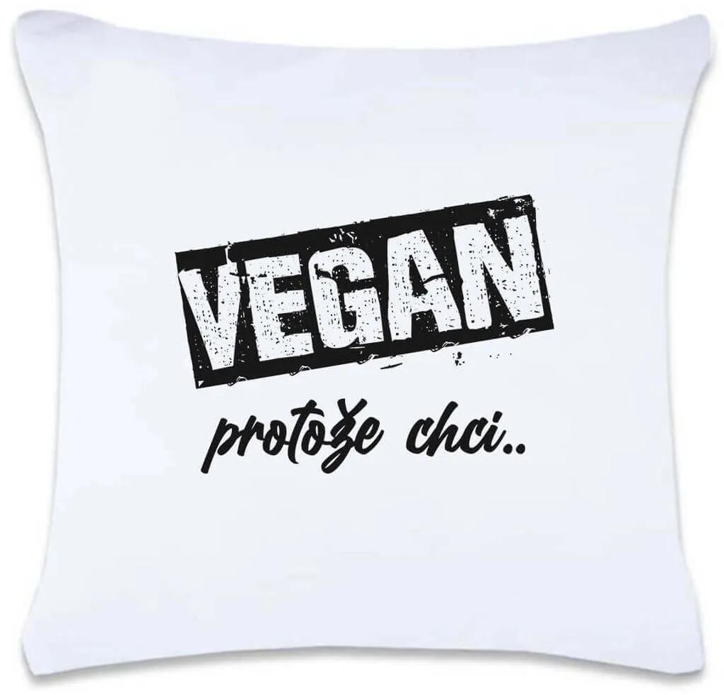 Super plecháček Dekorační polštář s potiskem Vegan, protože chci 40 x 40 cm Oboustranný tisk: NE