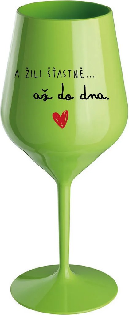 A ŽILI ŠŤASTNĚ AŽ DO DNA - zelená nerozbitná sklenice na víno 470 ml