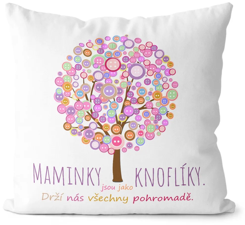 Polštářek Maminky jsou jako knoflíky (Velikost: 55 x 55 cm)