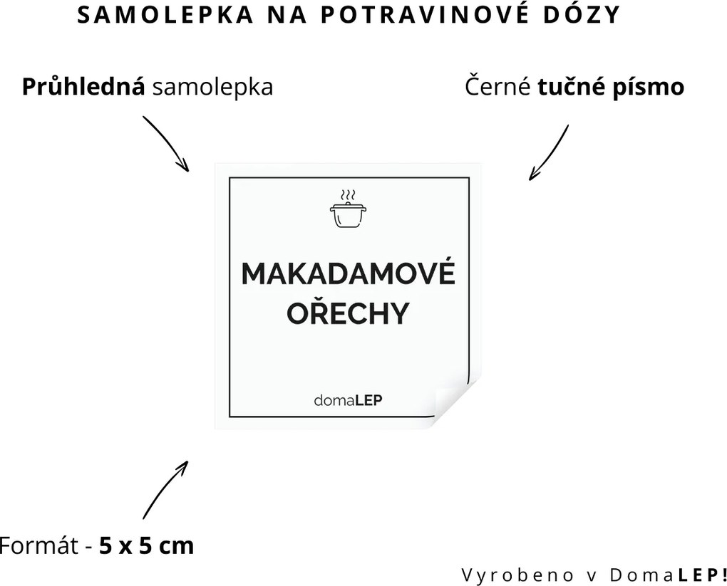 MAKADAMOVÉ OŘECHY - omyvatelná samolepka na dózu, výběr rozměrů Ø 5 cm / 5 x 5 cm / 6 x 8 cm | DomaLEP tvar: ČTVEREC, barva: PRŮHLEDNÁ - ČERNÉ písmo, velikost: š. 5 cm x v. 5 cm - tučné písmo