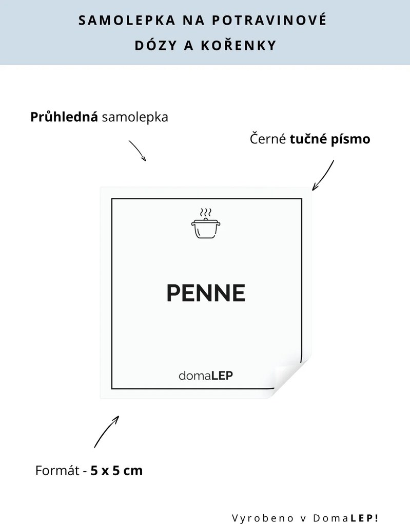 PENNE – průhledná samolepka na dózu, tučné písmo, 5 x 5 cm | DomaLEP