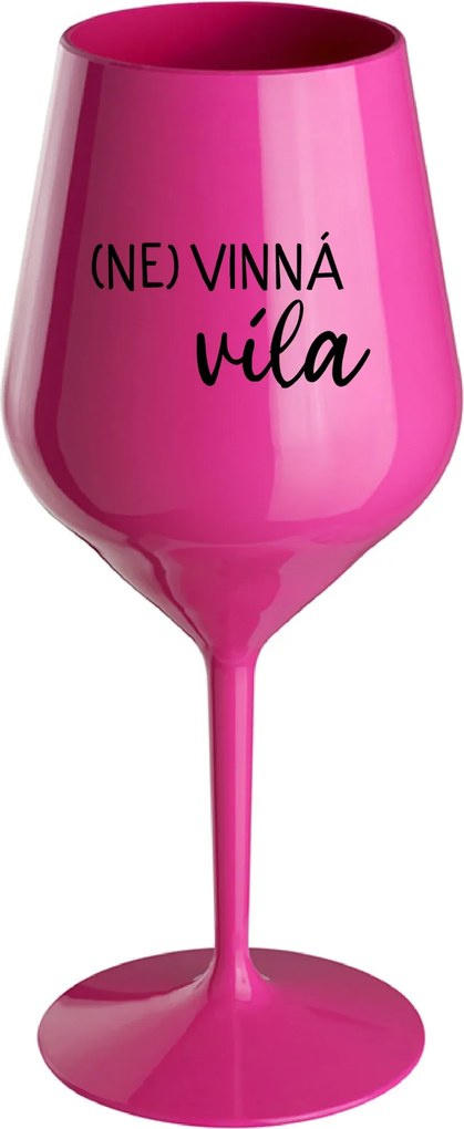 (NE)VINNÁ VÍLA - růžová nerozbitná sklenice na víno 470 ml