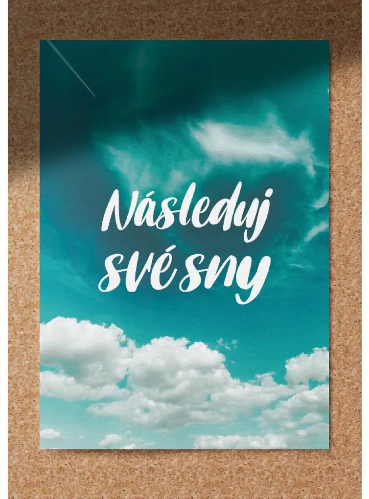 Plakát - Následuj své sny FeelHappy.cz Velikost plakátu: A4 (21 × 29,7 cm)