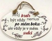 Bondecor Dřevěná dekorace "Můj bratr nemusí být vždy po mém boku - ale vždy je v mém srdci" 18x11cm