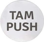 Sapho Sapho, Cedule "TAM/PUSH", průměr 75mm, nerez mat, XP127