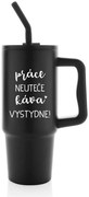 PRÁCE NEUTEČE, KÁVA VYSTYDNE! - černý cestovní termohrnek 900 ml
