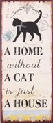 Plechová retro cedule s řetízkem A home without a Cat is just a house