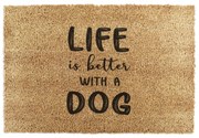 Rohožka z kokosového vlákna 40x60 cm Life Is Better With a Dog – Artsy Doormats