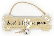 Domov&Mazlíci Dřevěná cedulka kostička Život je lepší se psem