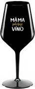 MÁMA POTŘEBUJE VÍNO - černá nerozbitná sklenice na víno 470 ml