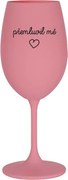 PŘEMLUVIL MĚ - růžová sklenice na víno 350 ml