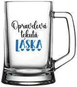 OPRAVDOVÁ TEKUTÁ LÁSKA - pivní sklenička 0,5 l