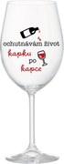 OCHUTNÁVÁM ŽIVOT KAPKU PO KAPCE - čirá sklenice na víno 350 ml