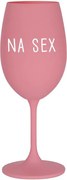 NA SEX - růžová sklenice na víno 350 ml