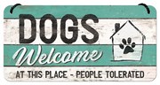 Postershop Závesná cedule: Dogs Welcome - 10x20 cm