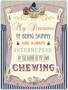 Plechová cedule My dreams of being skinny