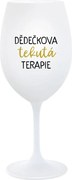 DĚDEČKOVA TEKUTÁ TERAPIE - bílá sklenice na víno 350 ml