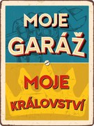 Postershop Plechová cedule: Moje garáž, Moje království - 30x40 cm