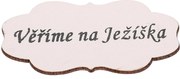 Autronic Cedulka "Věříme na Ježíška" - dřevo, bílá, v sáčku 12 ks, cena za 1 ks AC7186 WT