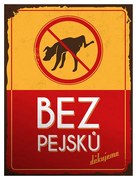 Retro plechové cedule Plechová cedule Bez pejsků BU30006