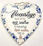 Bondecor Dřevěná dekorace srdce "Neexistuje lepší přítel než sestra a neexistuje..." 23x23cm