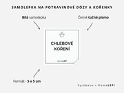 CHLEBOVÉ KOŘENÍ - omyvatelná samolepka na kořenky, výběr rozměrů Ø 5 cm / 5 x 5 cm / 6 x 8 cm | DomaLEP tvar: ČTVEREC, barva: BÍLÁ - ČERNÉ písmo, velikost: š. 5 cm x v. 5 cm - tučné písmo