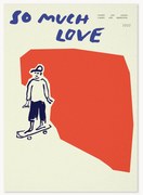 Plakát So much love Skateboard