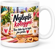 Srdcem darované Hrnek pro kolegyni – Nejlepší kolegyně. Bez tebe by to byla jen práce – 300 ml