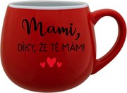 MAMI, DÍKY, ŽE TĚ MÁM! - červený keramický hrníček 300 ml