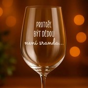 Ahome CZ Čirá sklenice na víno 450ml - Protože být dědou není sranda