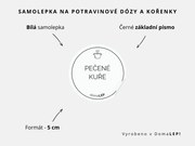 PEČENÉ KUŘE - omyvatelná samolepka na kořenky, výběr rozměrů Ø 5 cm / 5 x 5 cm / 6 x 8 cm | DomaLEP tvar: KOLEČKO, barva: BÍLÁ - ČERNÉ písmo, velikost: Ø 5 cm - základní písmo