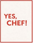 Ručně vyrobený zarámovaný digitální tisk Yes, Chef