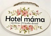 Bondecor Dřevěná dekorace "Hotel máma - otevřeno 24 hodin denně" 23x14cm Jazyk: CZ